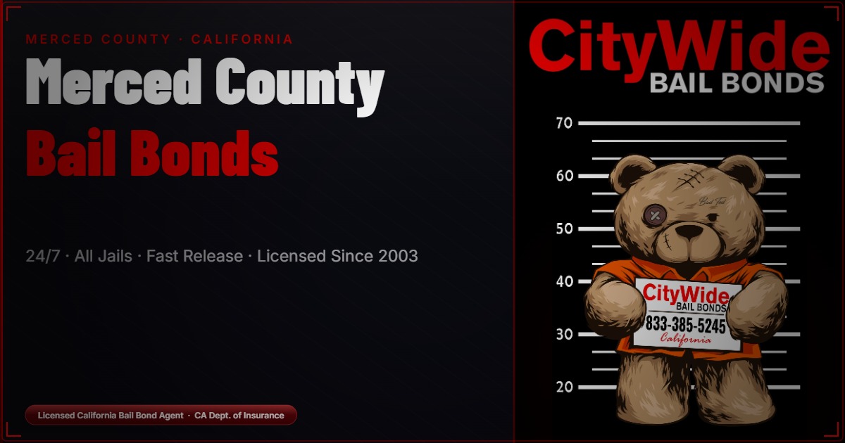 Merced County Bail Bonds | Affordable 24/7 | CityWide